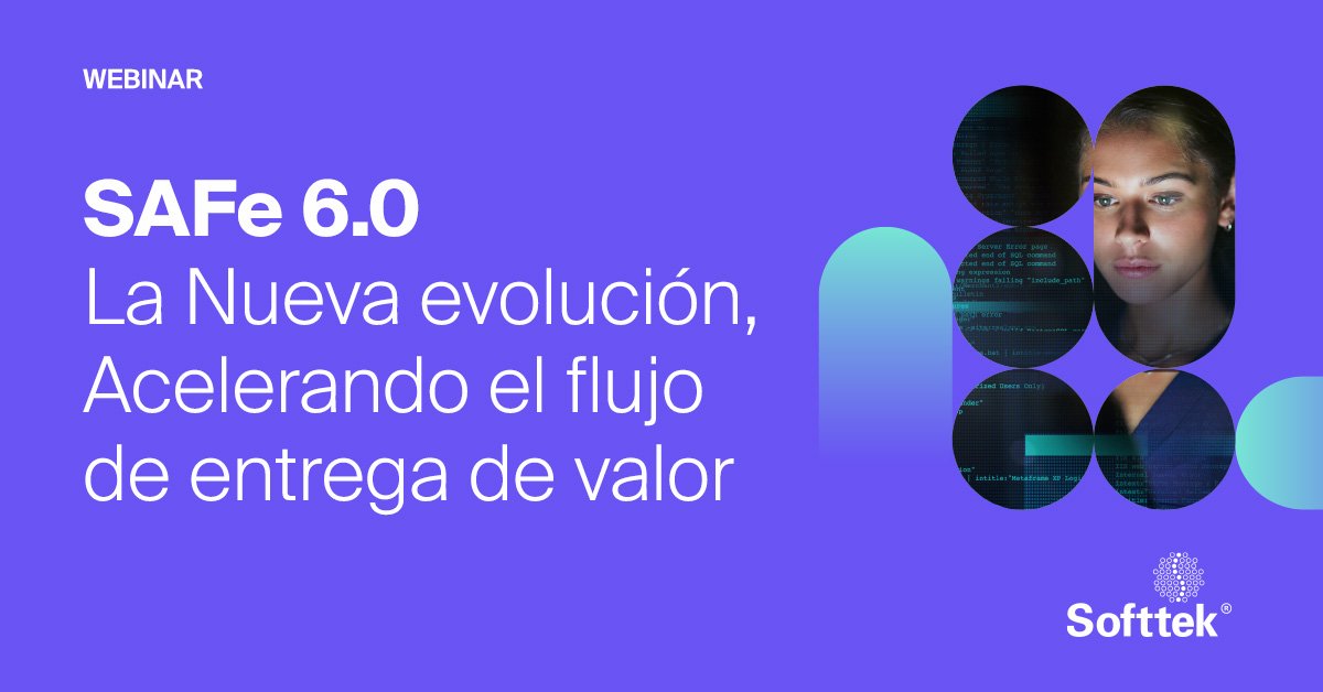 SAFe 6.0 La Nueva Evolución, Acelerando el flujo de entrega de valor